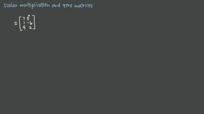 Films Media Group - Scalar Multiplication And Zero Matrices