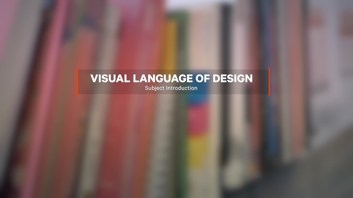 DGDVL100 - Visual Language of Design - Subject Introduction - Katherine ...