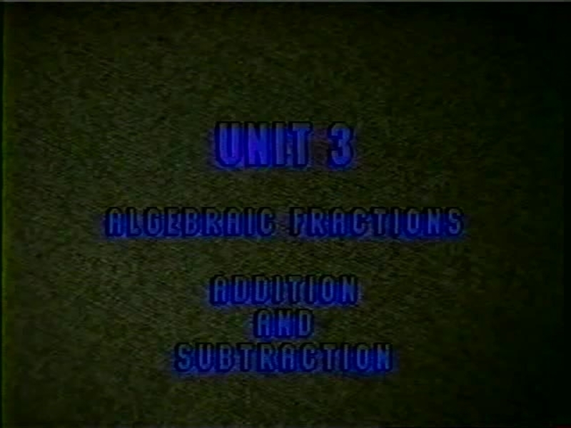 Unit3-Algebraic_Fractions_Addition_&_Subtraction