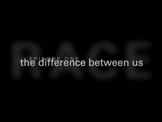 Race: The Power of an Illusion Episode 1