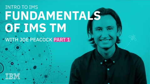 Intro to IMS Series - IBM MediaCenter