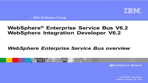 WebSphere Enterprise Service Bus - IBM MediaCenter