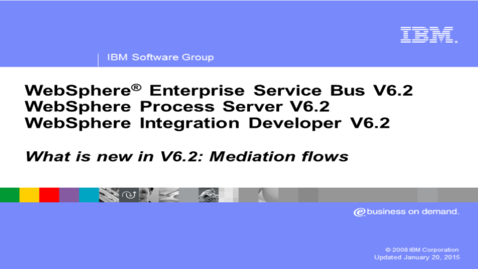 WebSphere Enterprise Service Bus - IBM MediaCenter
