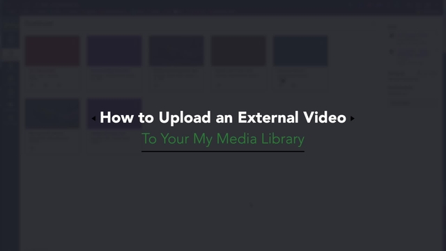 How to upload an external video to your my media gallery