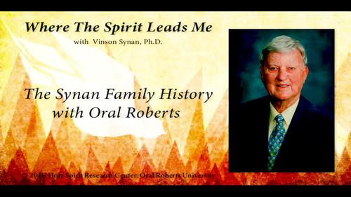 2.1 Pentecostal History and Oral Roberts: Synan Family History with ...