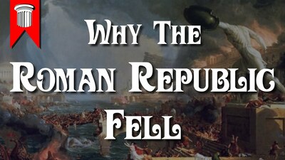 Why the Roman Republic Fell