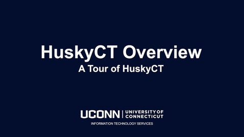 Overview Of Huskyct University Of Connecticut Mediaspace