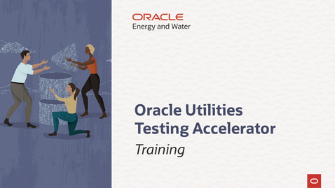 Oracle Utilities Testing Accelerator - Oracle Video Hub