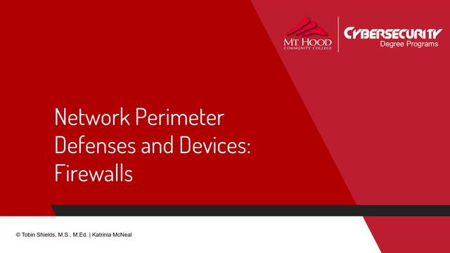 Network Perimeter Defenses and Devices: Firewall