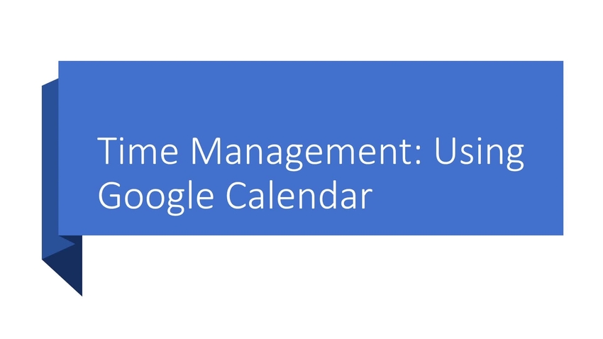 Time Management: Using Google Calendar