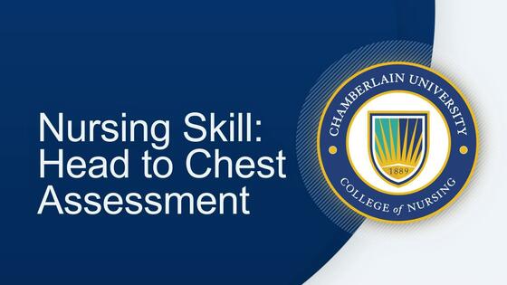 Nursing Skill: Head to Chest Assessment