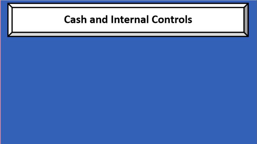 Cash and Internal Control - Internal Control Principles (#1)