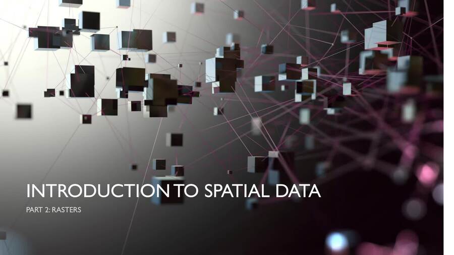 Introduction to Rasters