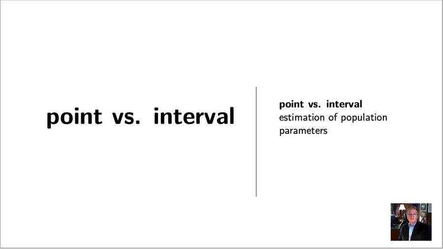 Lecture 1 Point vs. Interval Estimates
