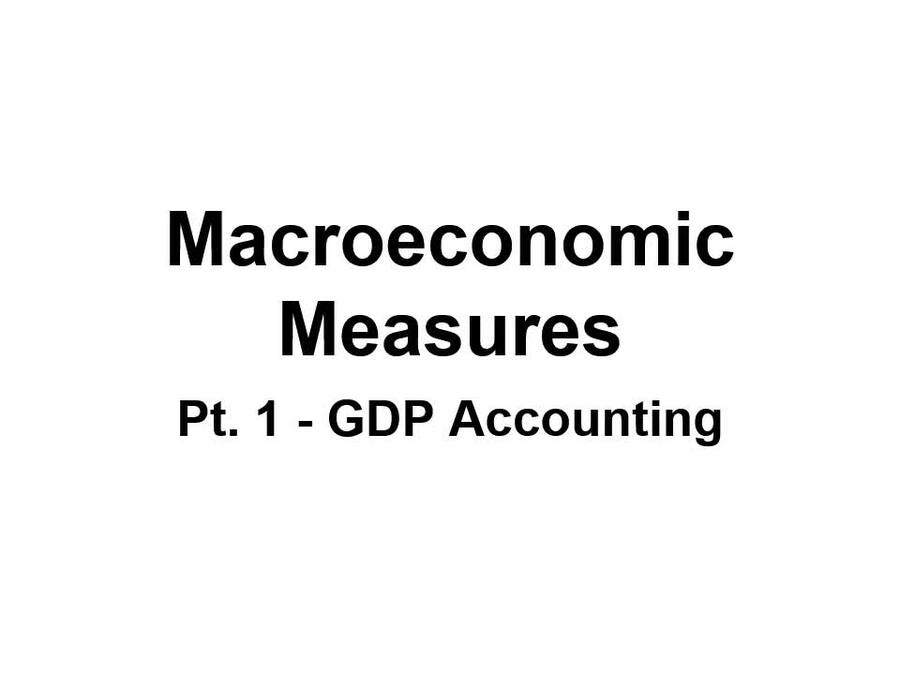 GDP_Pt._1_-_Defn_and_Circular_Flow_Online_OPTIMIZED_(Source)
