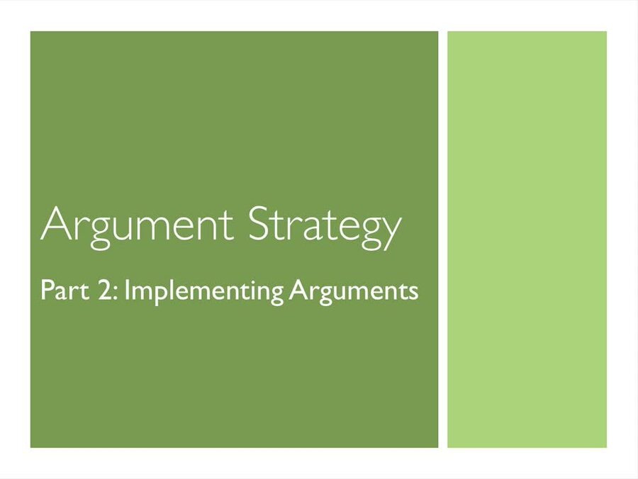 Argument Strategy Part 2