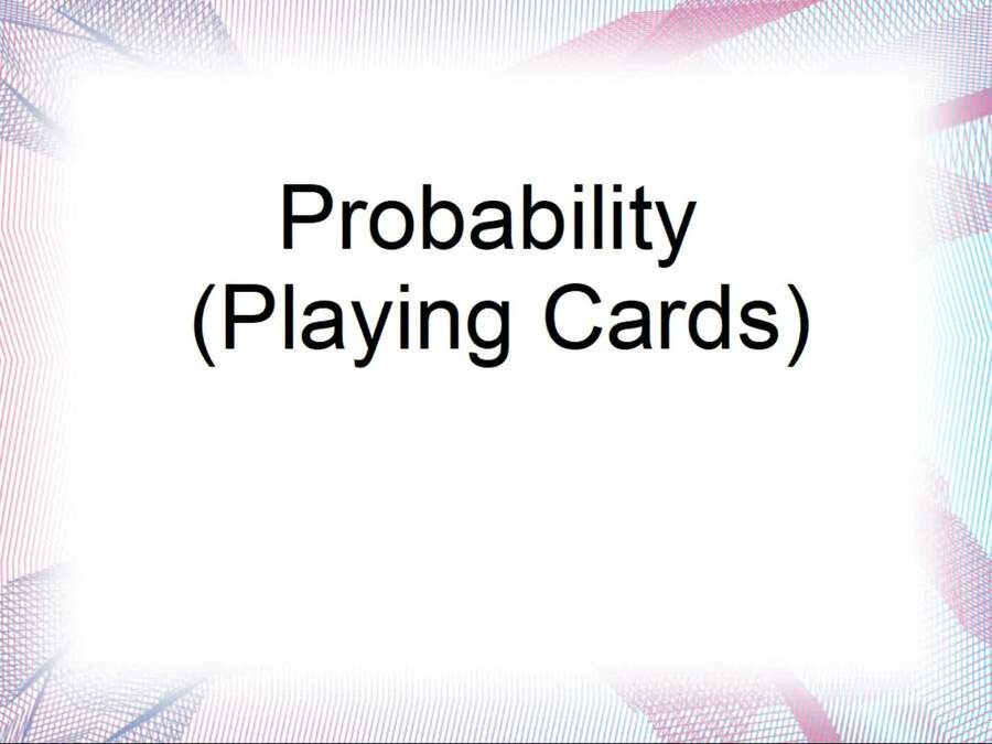 9.1: Probabilities with playing cards