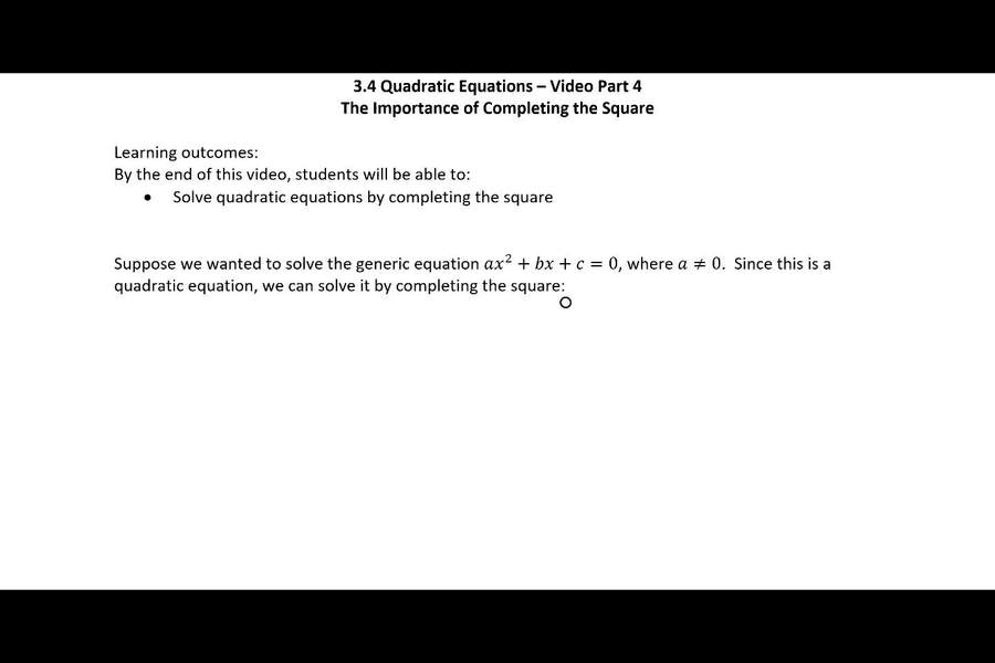 3.4 Part 4 Video - The Importance of Completing the Square