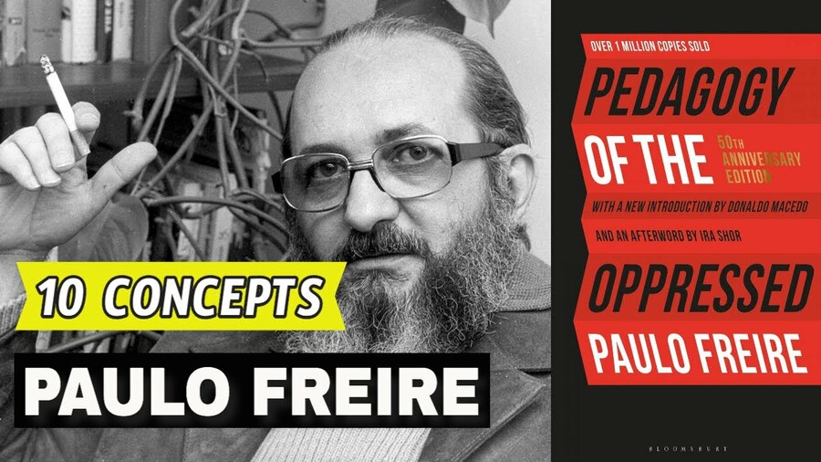 10 Concepts About PAULO FREIRE’s Pedagogy | All You Need To Know