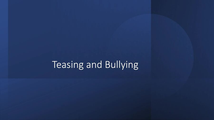 Bullying and Teasing