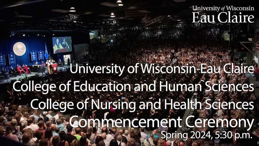 2024 UWEC 530pm Commencement College of Education and Human Sciences ...