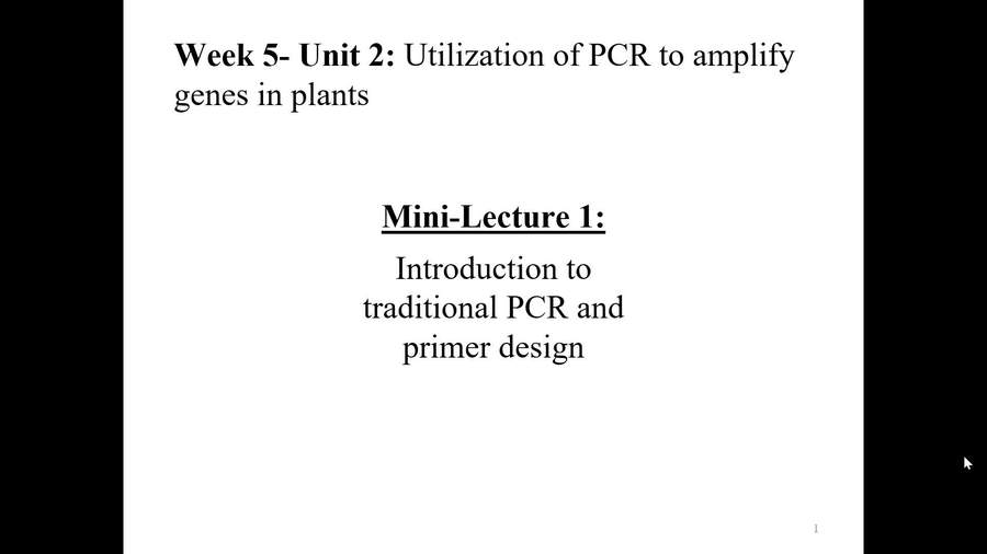 Week 5- Unit 2: Mini-Lecture 1_Intro to PCR & Primer Design