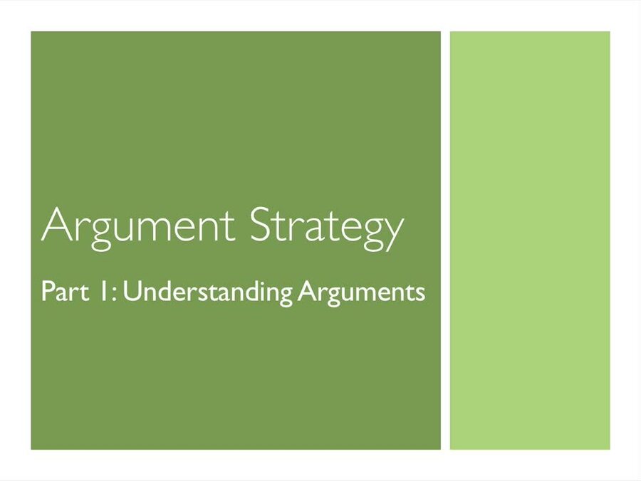 Argument Strategy Part 1