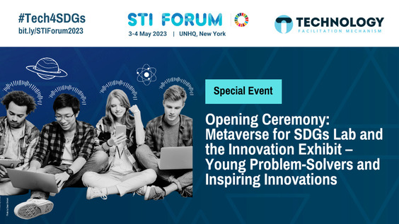 Opening Ceremony: Metaverse for SDGs lab and the innovation exhibit – young problem-solvers and ...