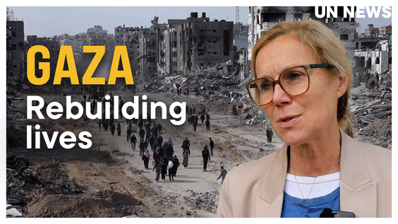 Rebuilding lives in Gaza | UN Web TV