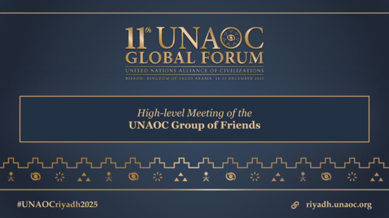 UNAOC Group of Friends High-Level Meeting | The 11th Global Forum of the United Nations Alliance ...