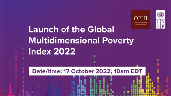 Launch of the Global Multidimensional Poverty Index 2022 | UN Web TV