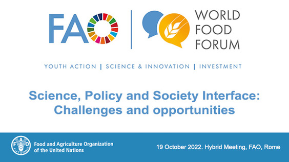 World Food Forum 2022: Science, Policy and Society Interface ...