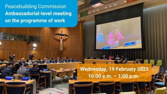 Peacebuilding Commission Ambassadorial-level meeting on the Programme ...