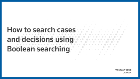 Case Law - Keyword searching - Thomson Reuters Product Training