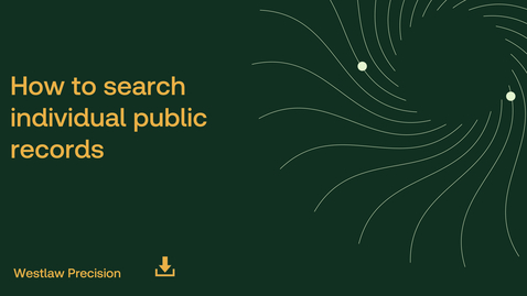 Westlaw Precision Public Records - Product Training - US | Thomson Reuters