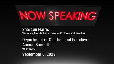 9/6/23 Now Speaking - Department of Children and Families Secretary ...