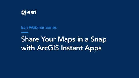 ArcGIS Instant Apps - Esri Videos: GIS, Events, ArcGIS Products & Industries