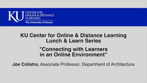Connecting with Learners in an Online Environment, Joe Colistra: CODL ...