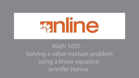 Solving A Value Mixture Problem Using A Linear Equation Jennifer Hanna
