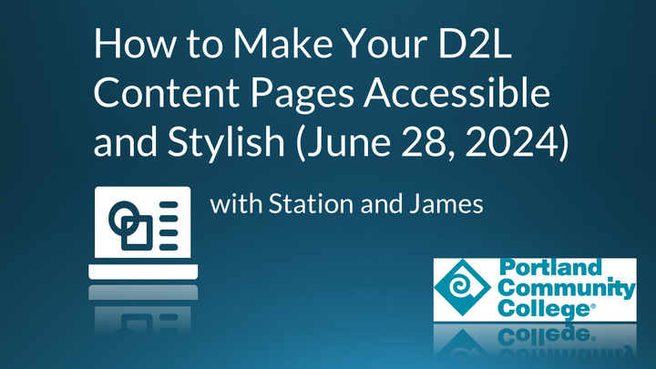 How to Make Your D2L Content Page Accessible and Stylish ( 6/28/24)